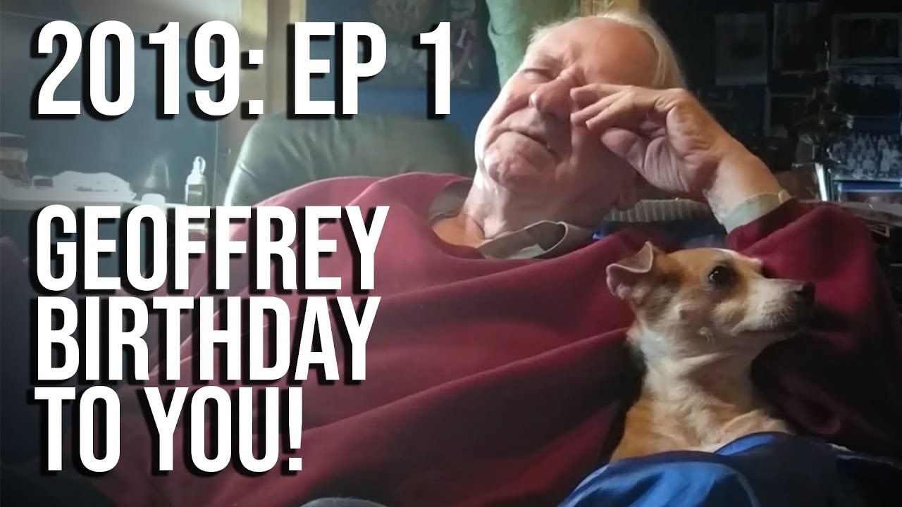 Geoff's Place 2019: Ep 1 - Geoffrey Birthday To You - YouTube