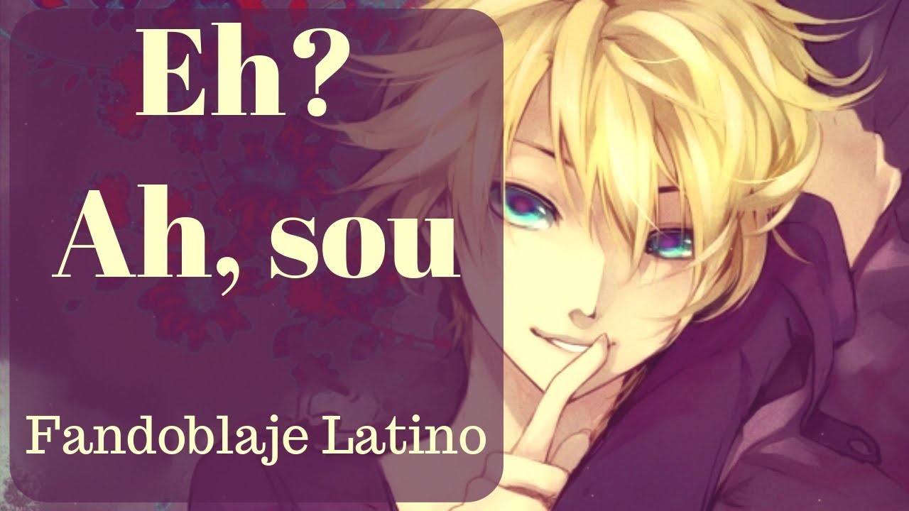 Eh? Ah, sou 👓【ChouchouP ft. Hatsune Miku Fandoblaje Latino】Josita ...