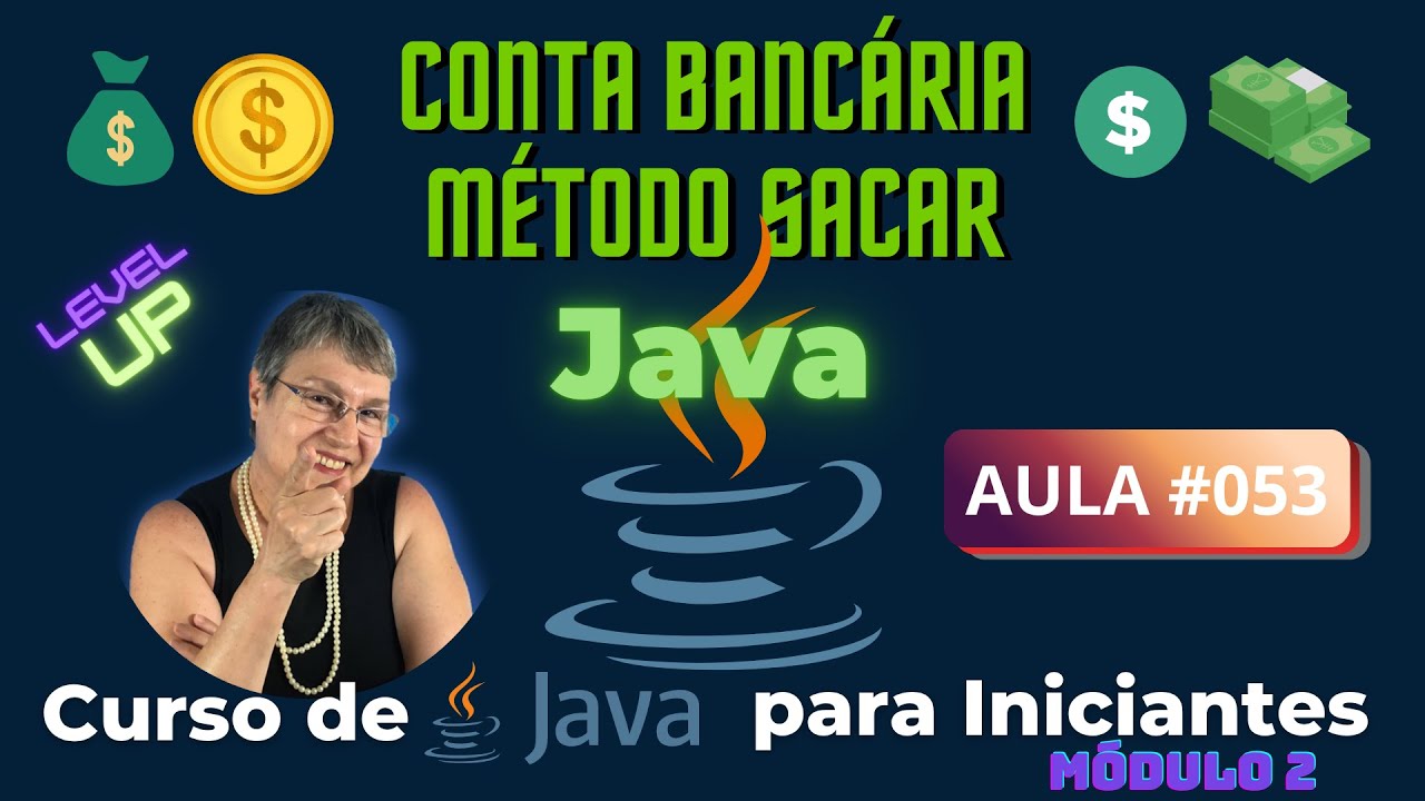Aula 053 – 🚀 🥷 Implementando o método sacar de Conta Bancária- Curso de ...