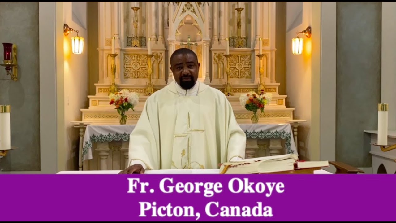 The Gospel Reflection by Fr. George Okoye - YouTube