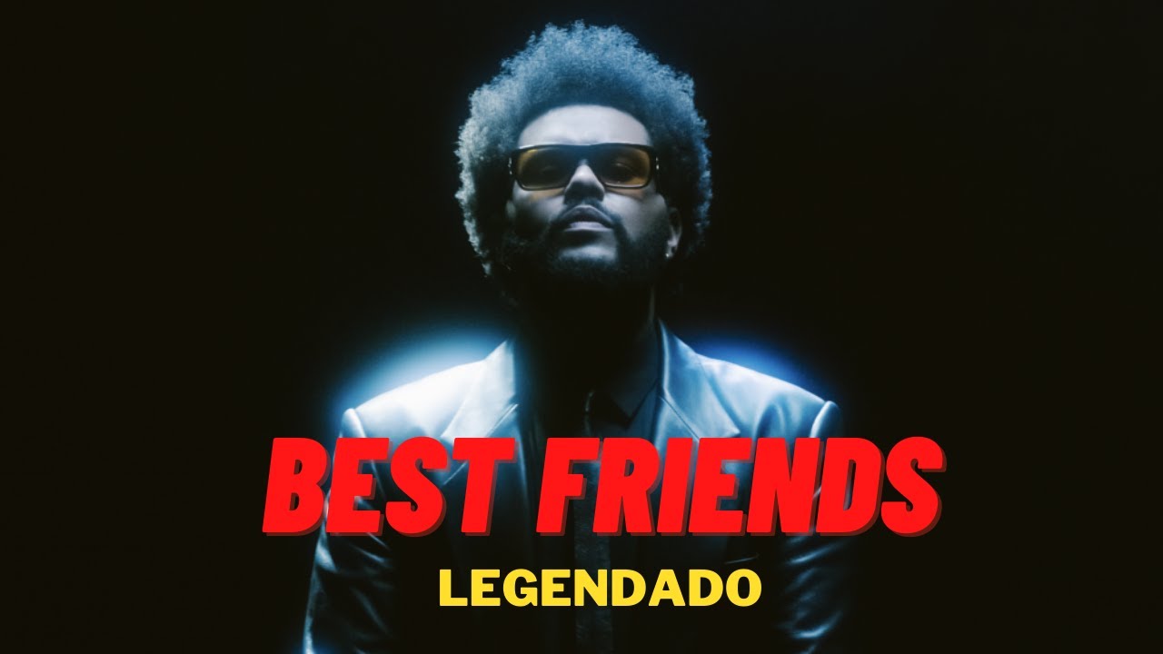 The Weeknd - Best Friends (legendado) - YouTube
