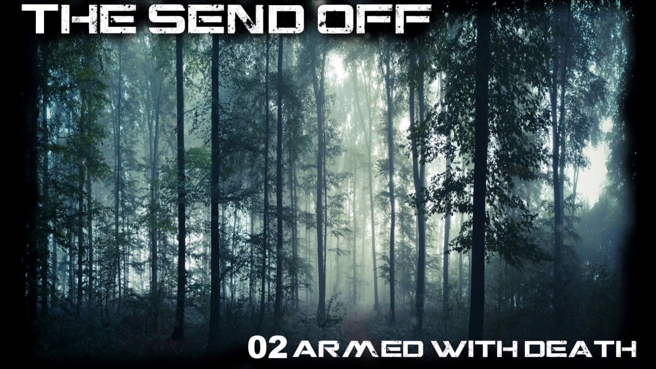 02 Armed With Death - The Send Off Soundtrack - YouTube