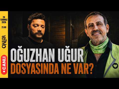 OĞUZHAN UĞUR DOSYASINDA NE VAR? | Canlı Yayın | 20 Temmuz | 21:00