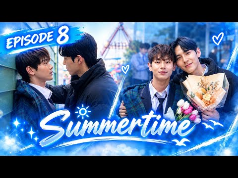 Summertime Series Ep 8 || New Korean BL ~ Childhood Friends to Lovers 🫶🏻💋💞