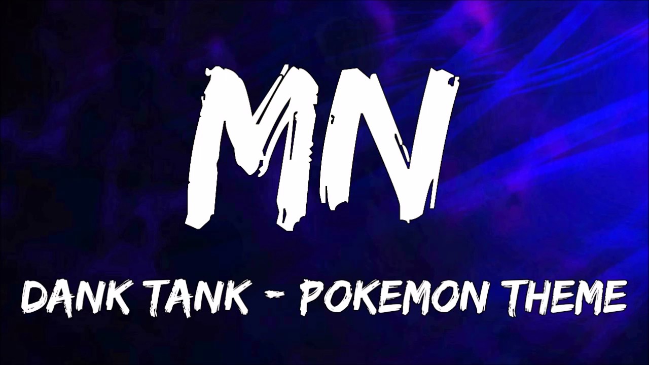 Dank Tank - Pokémon Theme (Bass Boosted) - YouTube Music