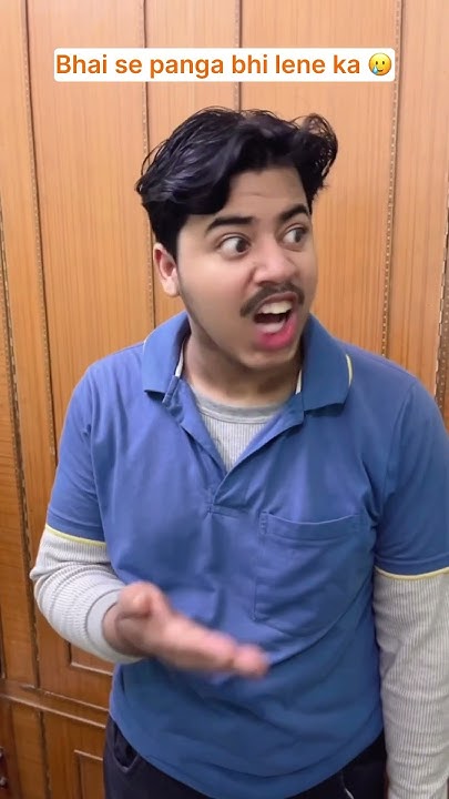 Bhai se panga nahi lene ka🥲|the most viral comedy by bhai-bhai🔥#comedy #relatblememes #shorts ...