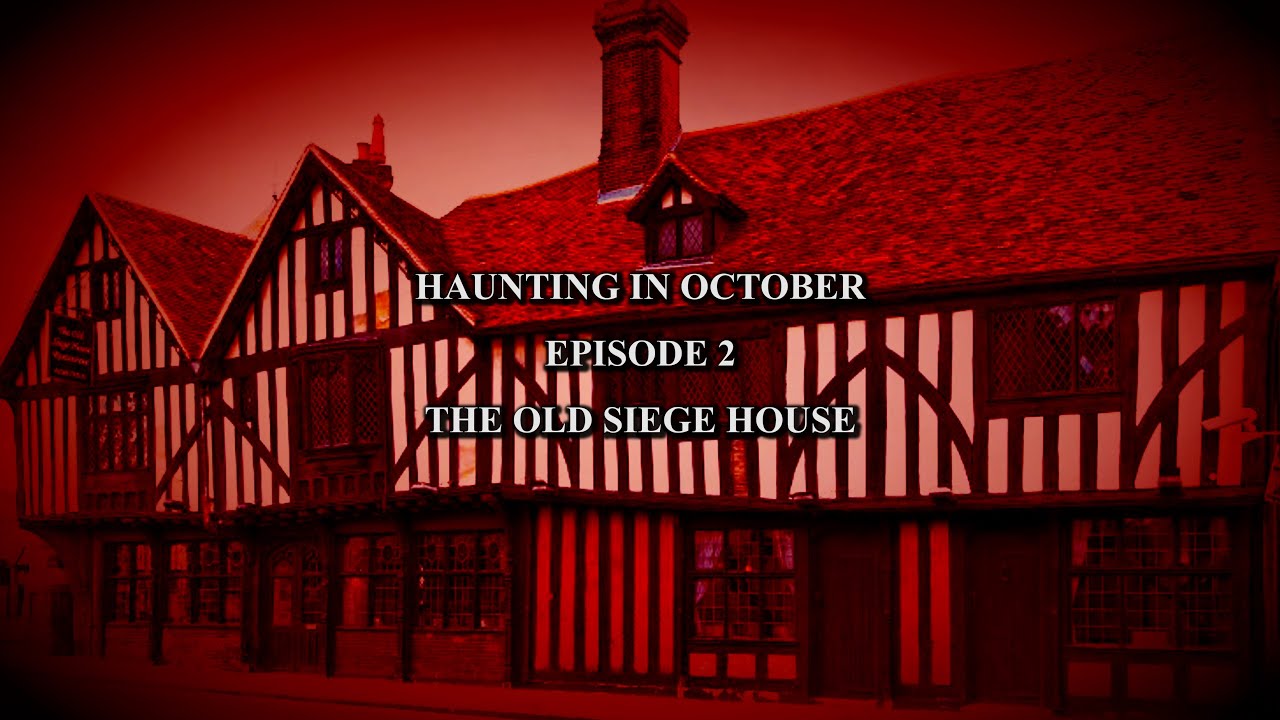 The Old Siege House | Haunting in October - YouTube