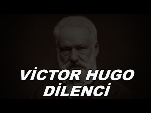 Victor Hugo - Dilenci Şiiri