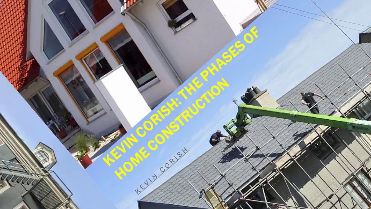 Kevin Corish- The Phases of Home Construction - YouTube