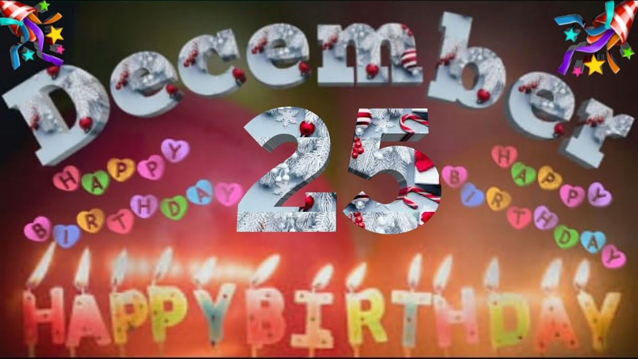 25 December Birthday Status 2022|| 25 December Happy Birthday Whatsap ...