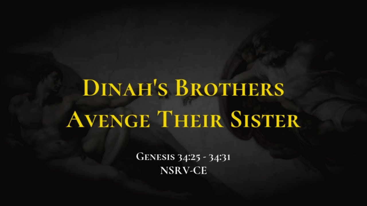 Dinah's Brothers Avenge Their Sister - Holy Bible, Genesis 34:25-34:31 ...