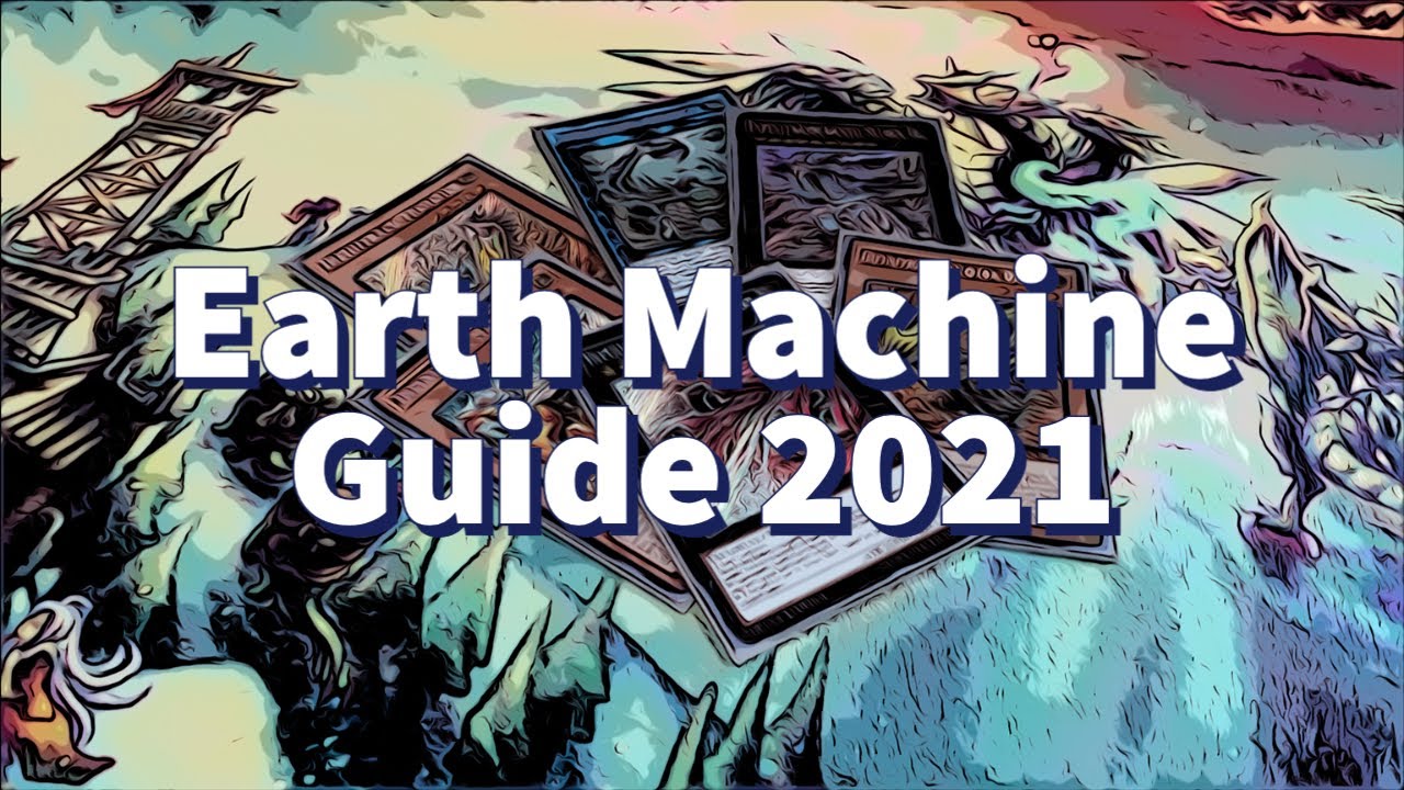 Earth Machine Guide and Deck Profile (November 2021) - YouTube
