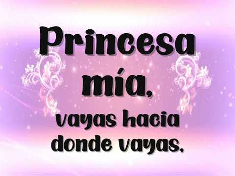 Princesa Mía  /Marcos Yaroide /  Letra
