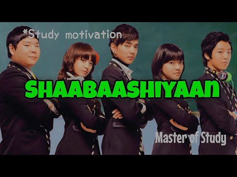 Shaabaashiyaan||Master of Study||Study Motivation