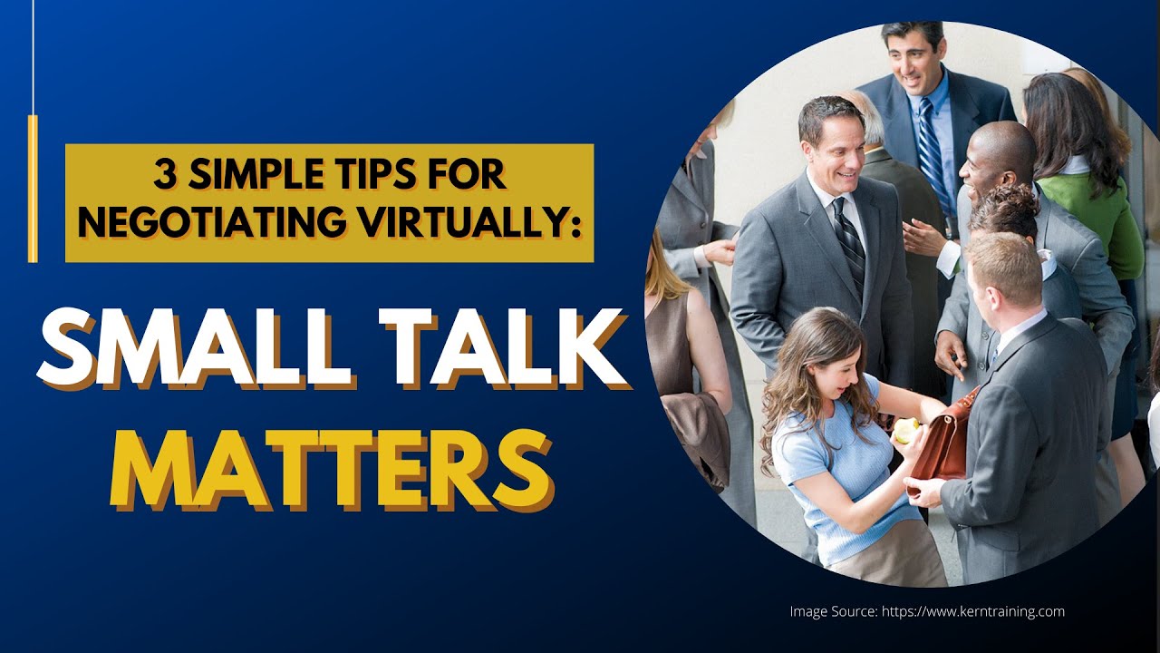 3 Simple Tips for Negotiating Virtually: Tip #2- Small Talk Matters ...