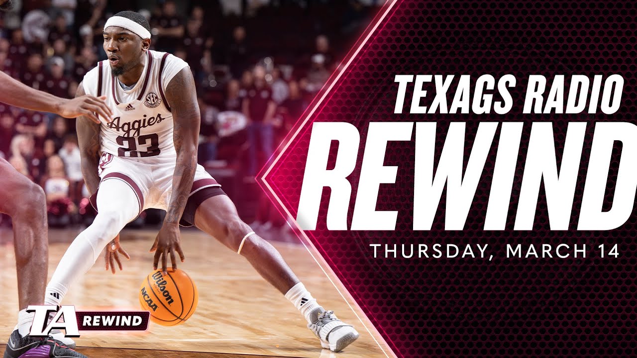 Aggie hoops take on the Rebels in the SEC Tournament | TA Rewind w/ OB, Logan Lee & More - YouTube