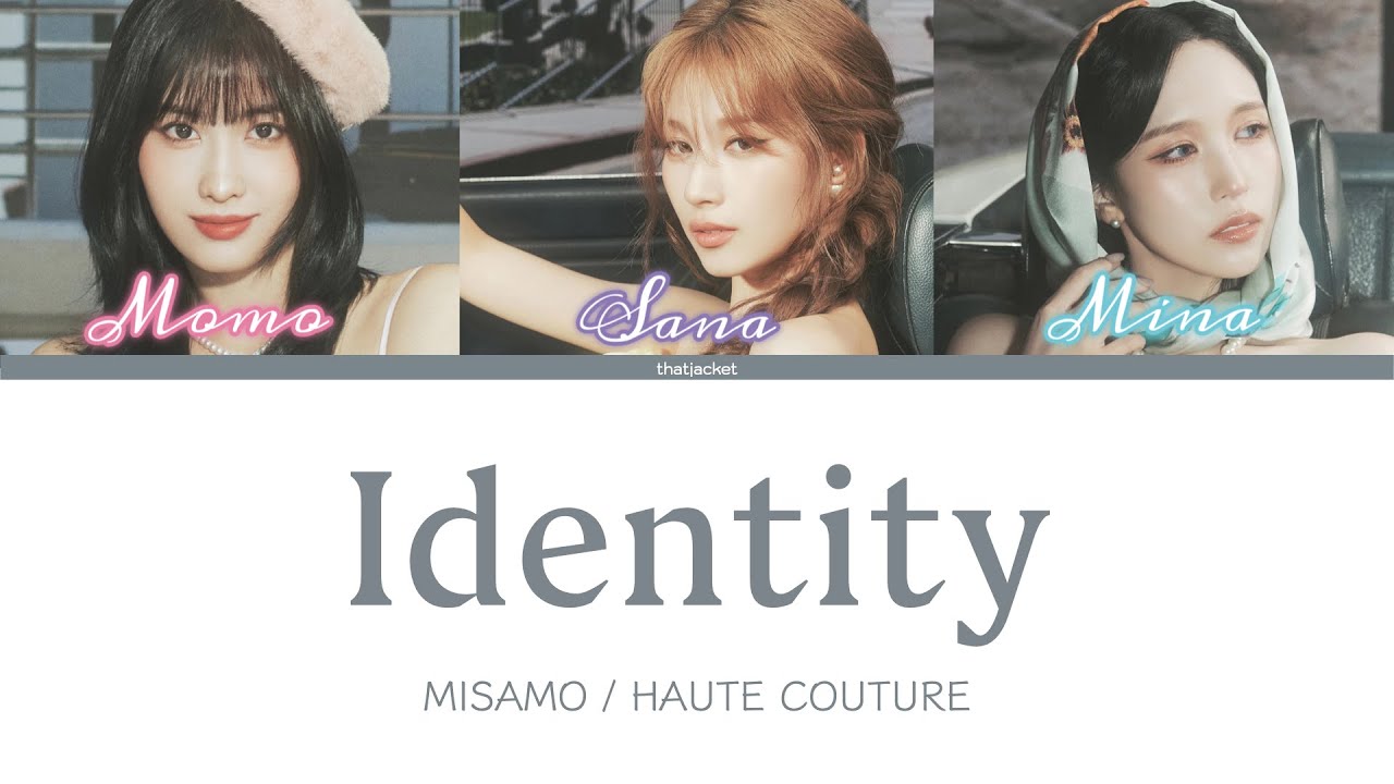 「Identity」by MISAMO (ミサモ) | Color Coded Lyrics [KAM/ROM/ENG] - YouTube