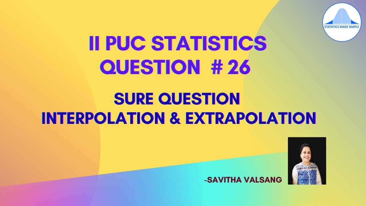 II PUC STATISTICS- QUESTION # 26 - INTERPOLATION & EXTRAPOLATION - YouTube