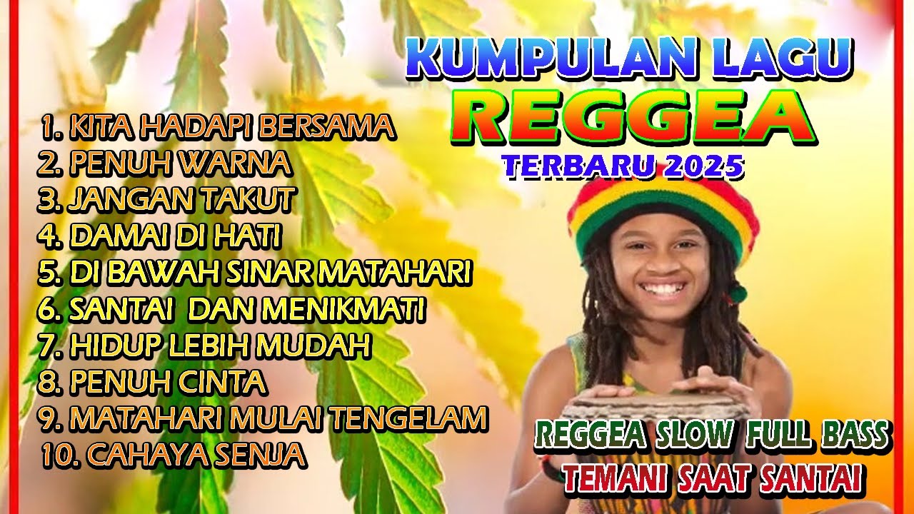 Kumpulan Lagu Reggea Terbaik & Terbaru 2025, Slow & Full Bass II Enak ...