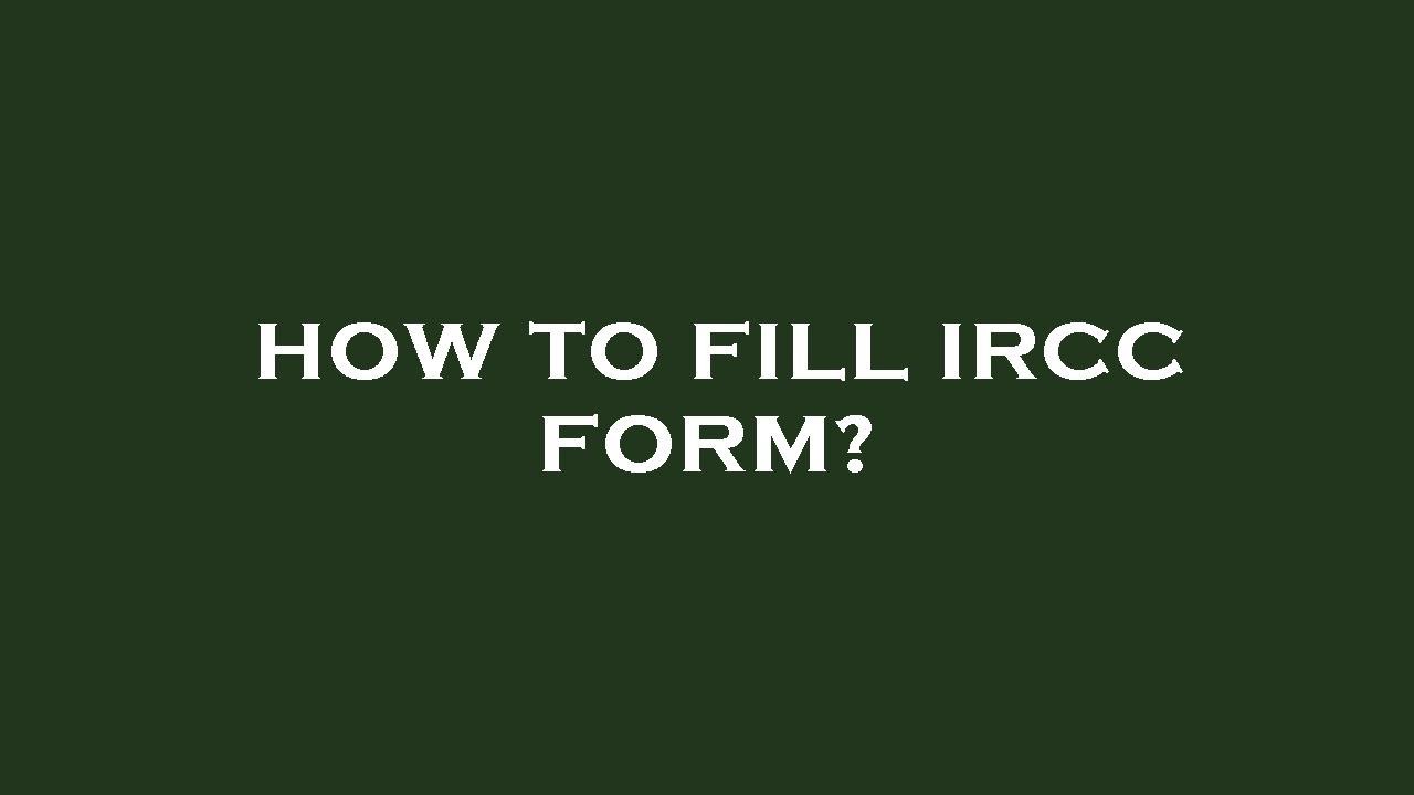 How to fill ircc form? - YouTube