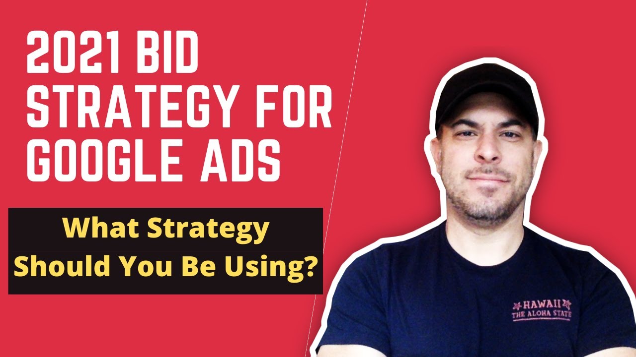2021 Bid Strategy For Google Ads | What Should Your Bidding Strategy Be ...