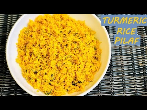 Turmeric Rice | INDIAN RICE PILAF | How to Cook Perfect Rice Pilaf ...