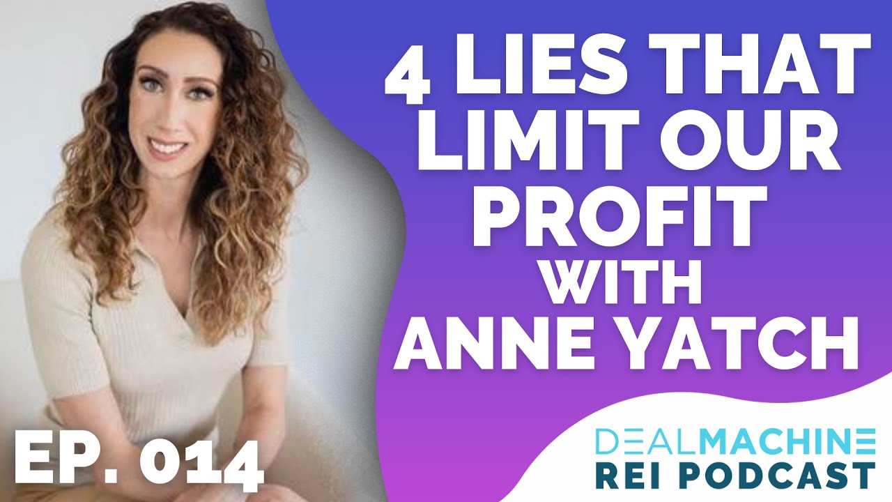 4 Lies That Limit Our Profit with Anne Yatch | MC014 - YouTube