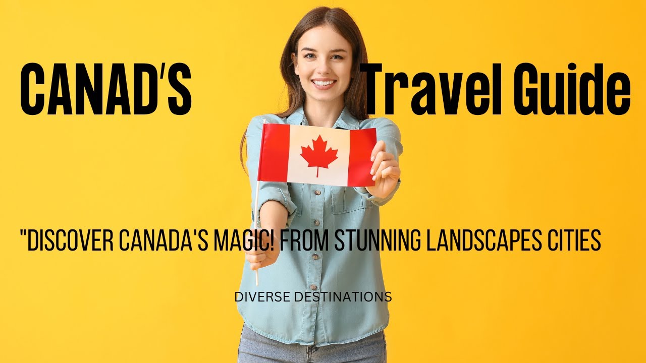 A Diverse Travel Guide ️Discover Canada's magic! From stunning ...
