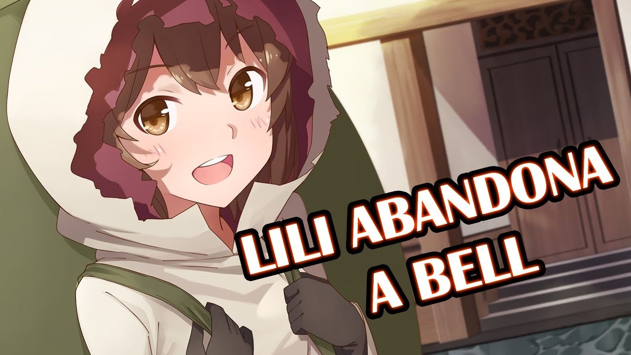 LILI ABANDONA A BELL DANMACHI VOL 8 PARTE 2 - YouTube