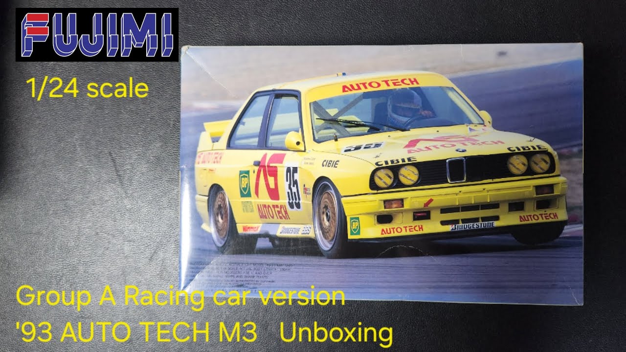 FUJIMI 1/24 Group A Racing cars version '93 AUTO TECH M3 unboxing - YouTube