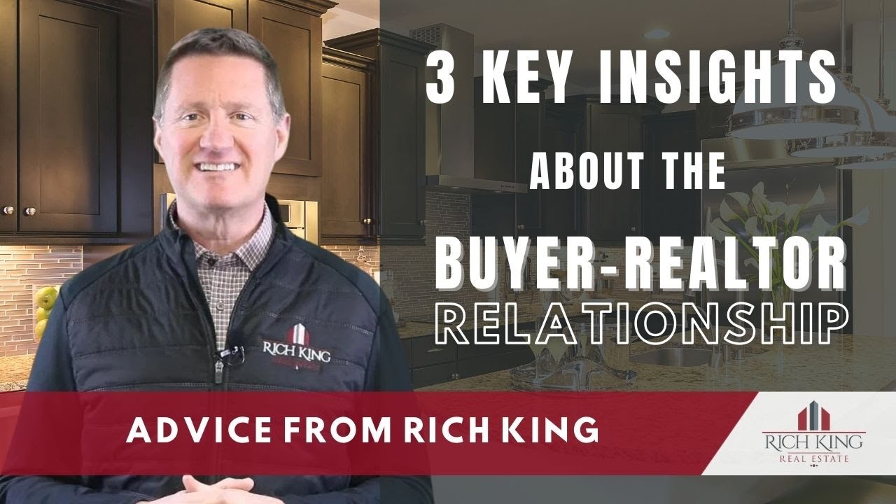 Rich King Real Estate - The Buyer-Realtor Relationship - YouTube