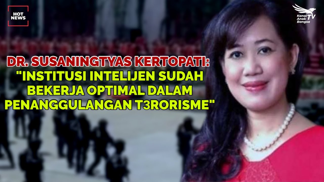 DR. NUNING KERTOPATI: "INSTITUSI INTELIJEN SUDAH BEKERJA OPTIMAL DALAM ...
