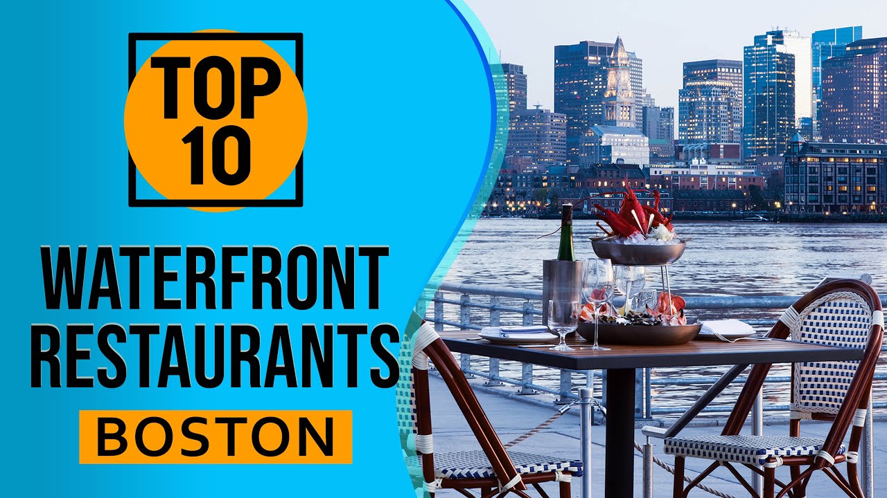 Top 10 Best Waterfront Restaurants Boston - YouTube
