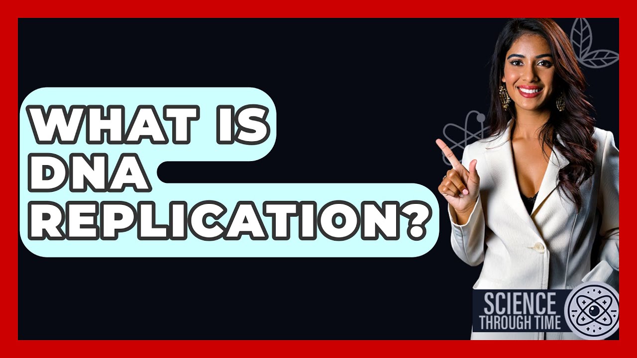 What Is DNA Replication? - Science Through Time - YouTube
