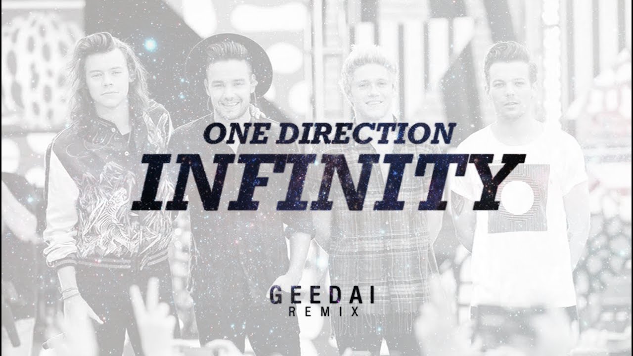 One Direction - Infinity (Geedai Remix) - YouTube