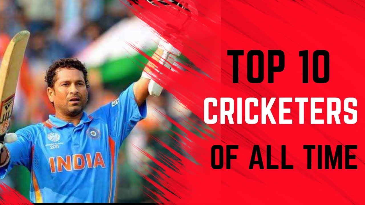 Top 10 Greatest Cricketers (OF ALL TIME) - YouTube