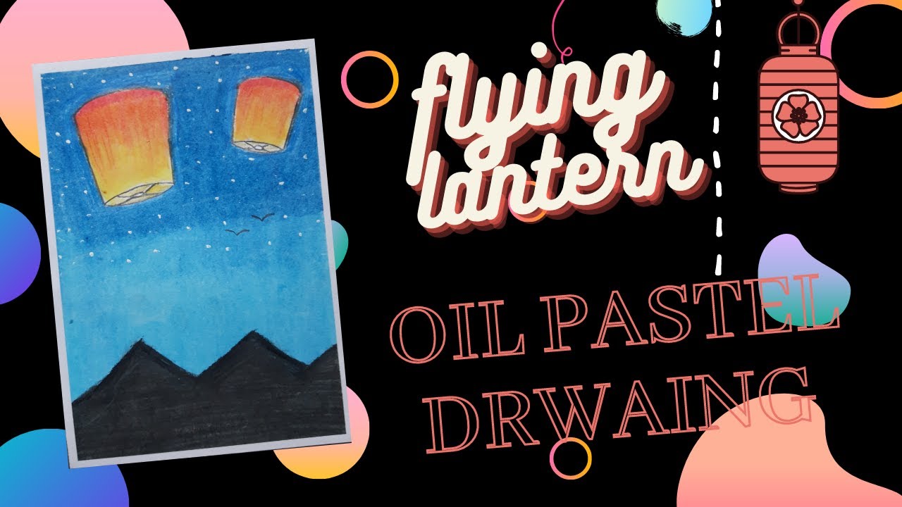 Flying lanter in sky | oil pastel painting | beginners tutorial♥♥ - YouTube