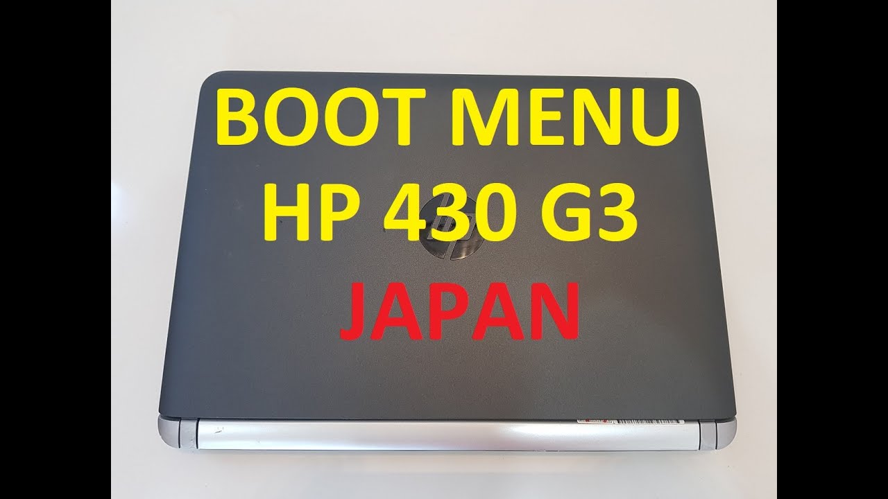 Boot Menu HP Probook 430 G3 Japan ll Cách vào menu boot HP 430 G3 ...