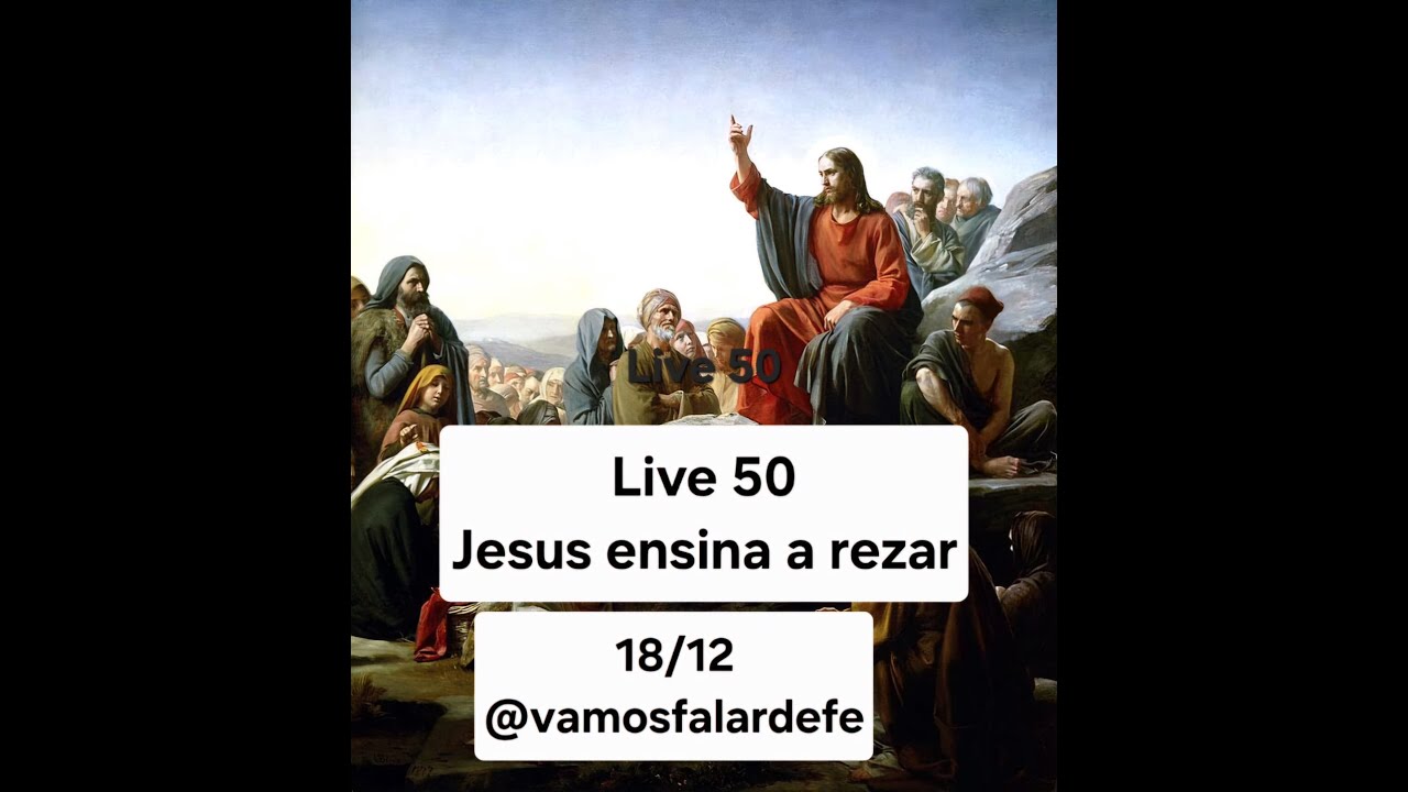 live 50 Jesus nos ensina a rezar - simples e objetiva - YouTube