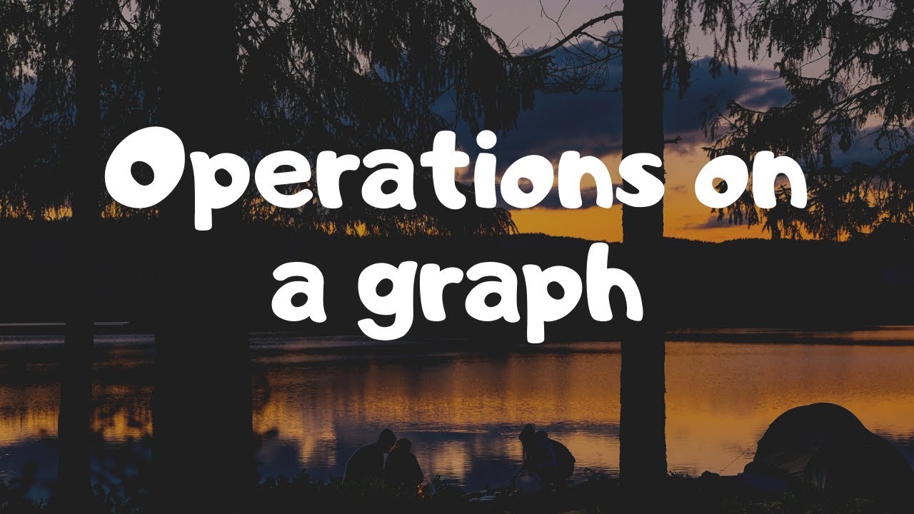 Operations on graph - YouTube