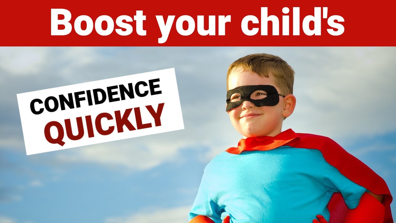 Seven ways to boost your child's confidence quickly - YouTube