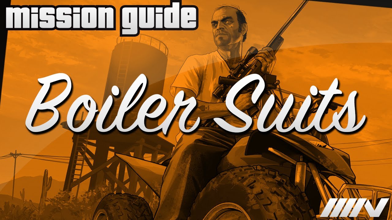 Grand Theft Auto 5 (GTA V) Mission Guide - Boiler Suits - Heist Setup ...