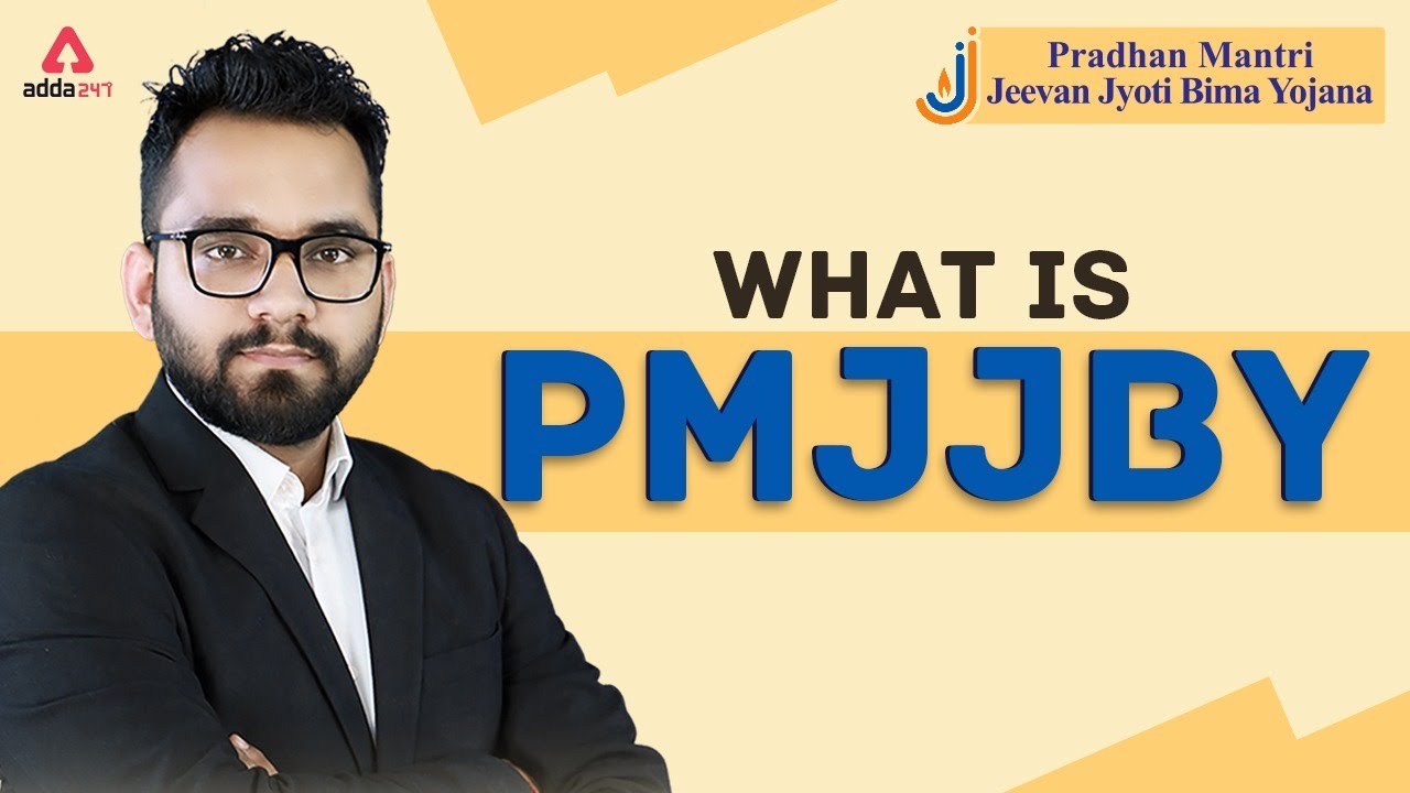 What is PMJJBY? Pradhan Mantri Jeevan Jyoti Bima Yojana | Current ...
