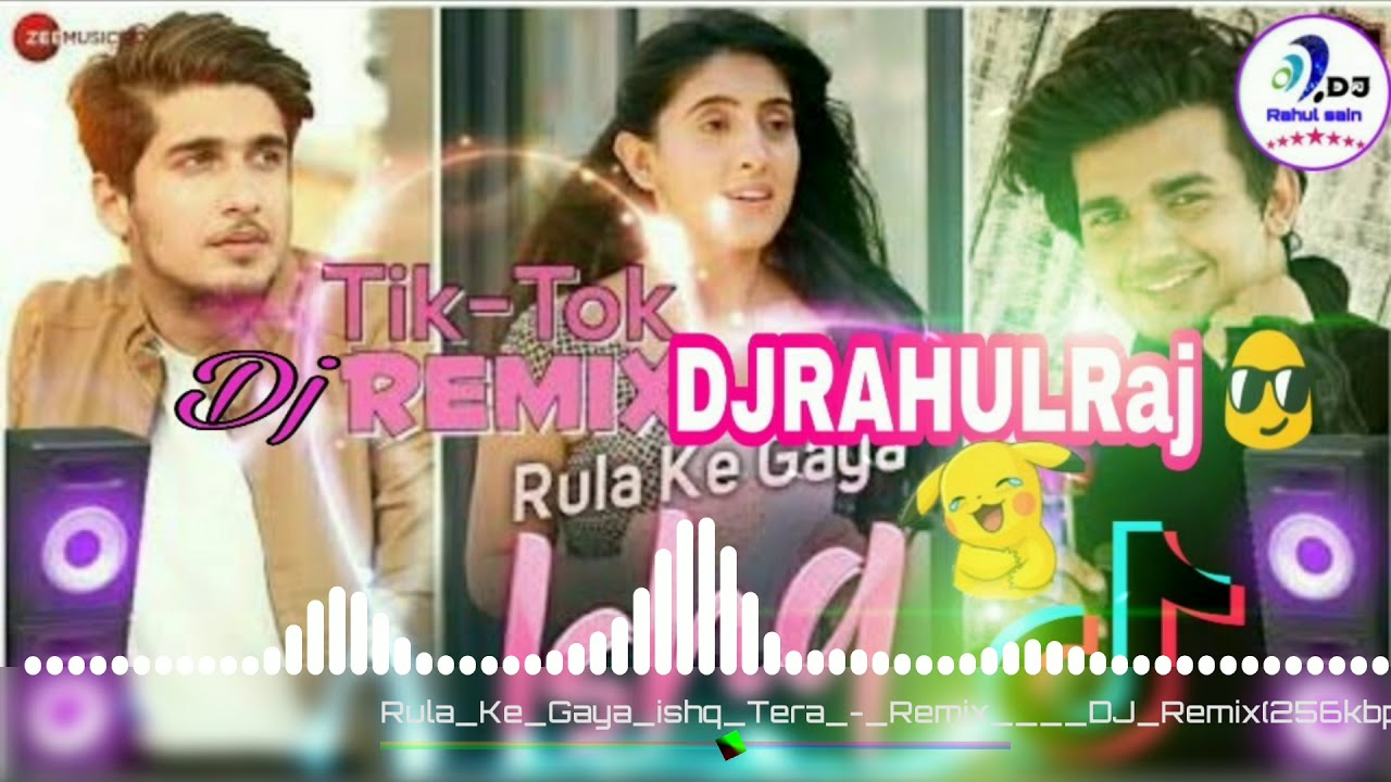 💞Rula ke gaya lshq tera 💞(Tik Tok)💞 Bollywood DjRemix Song Track 💗 ...