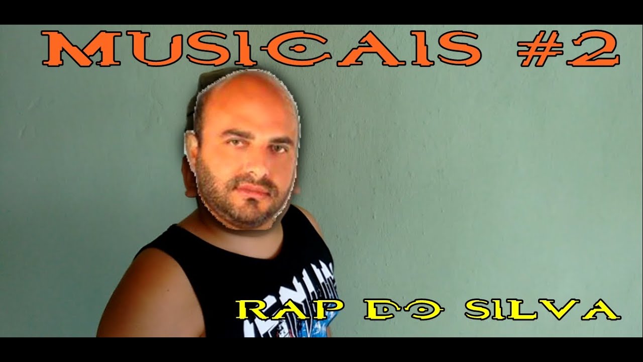 MUSICAIS #2 - RAP DO SILVA - YouTube