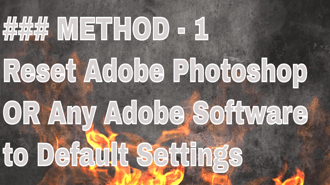 How to reset Adobe Photoshop to its default settings ? / How to reset ...