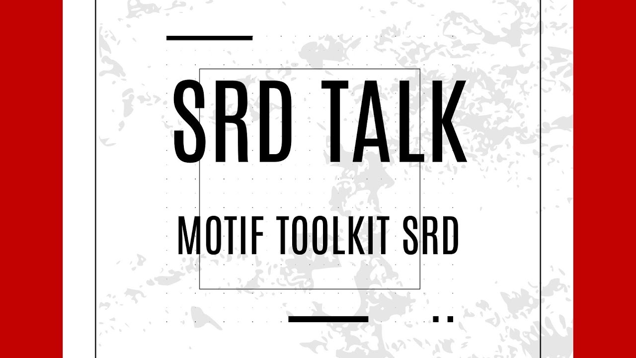 SRD Talk - Motif Toolkit SRD - YouTube