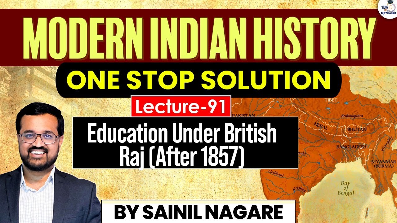 Modern Indian History Lec 91 | Education Under British Raj After 1857 ...