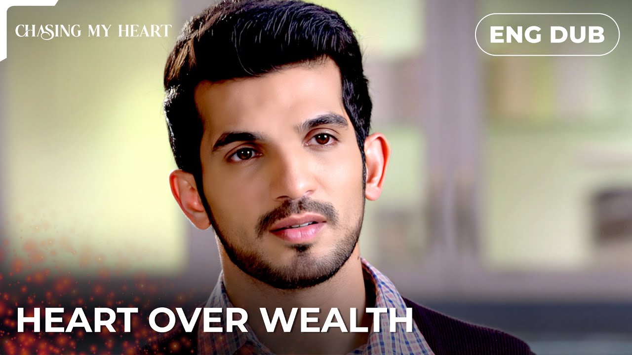 When True Love Outshines All the Riches | CHASING MY HEART | Indian ...