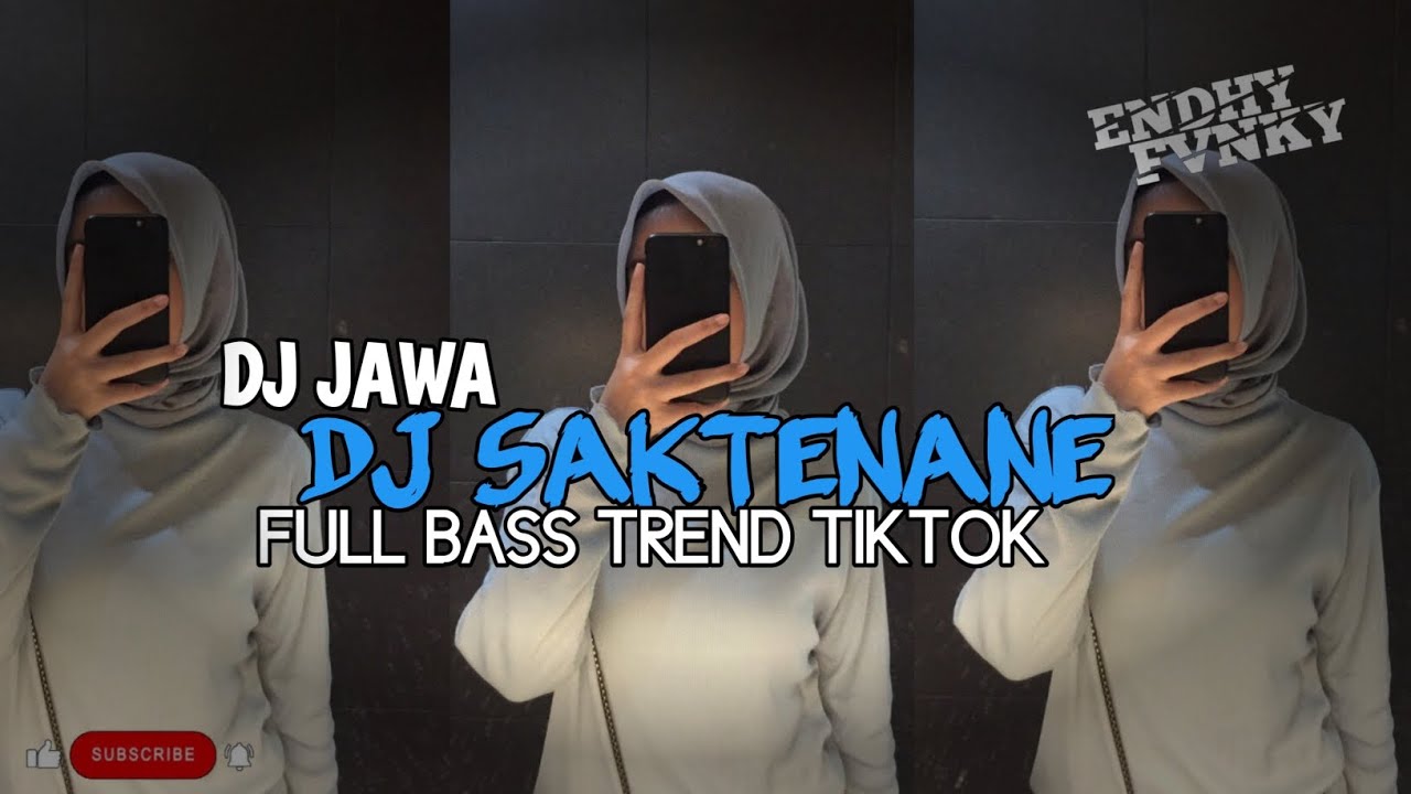 DJ JAWA || DJ SAKTENANE FULL BASS || DJ TREND TIKTOK || by : endhy fvnky rmx - YouTube